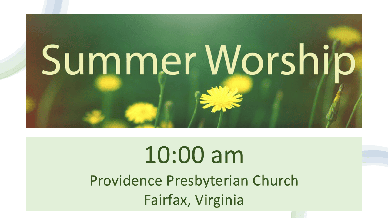 Summer Worship 2025 - Providence Presbyterian Church